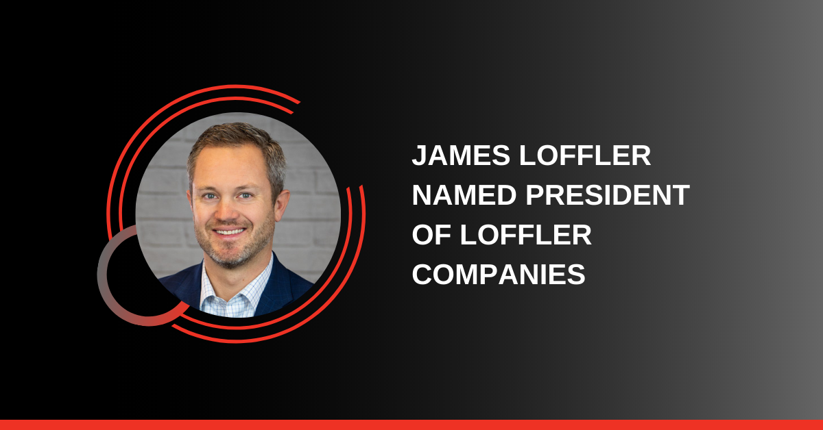 James Loffler named President of Loffler Companies