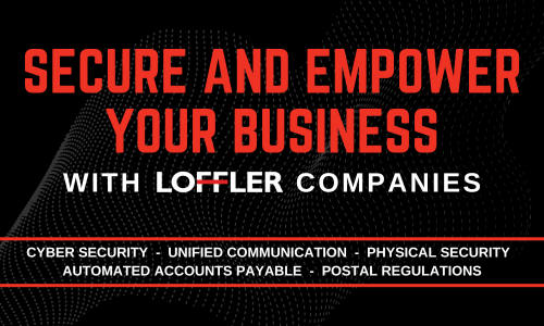 Secure and Empower Your Business with Loffler Companies